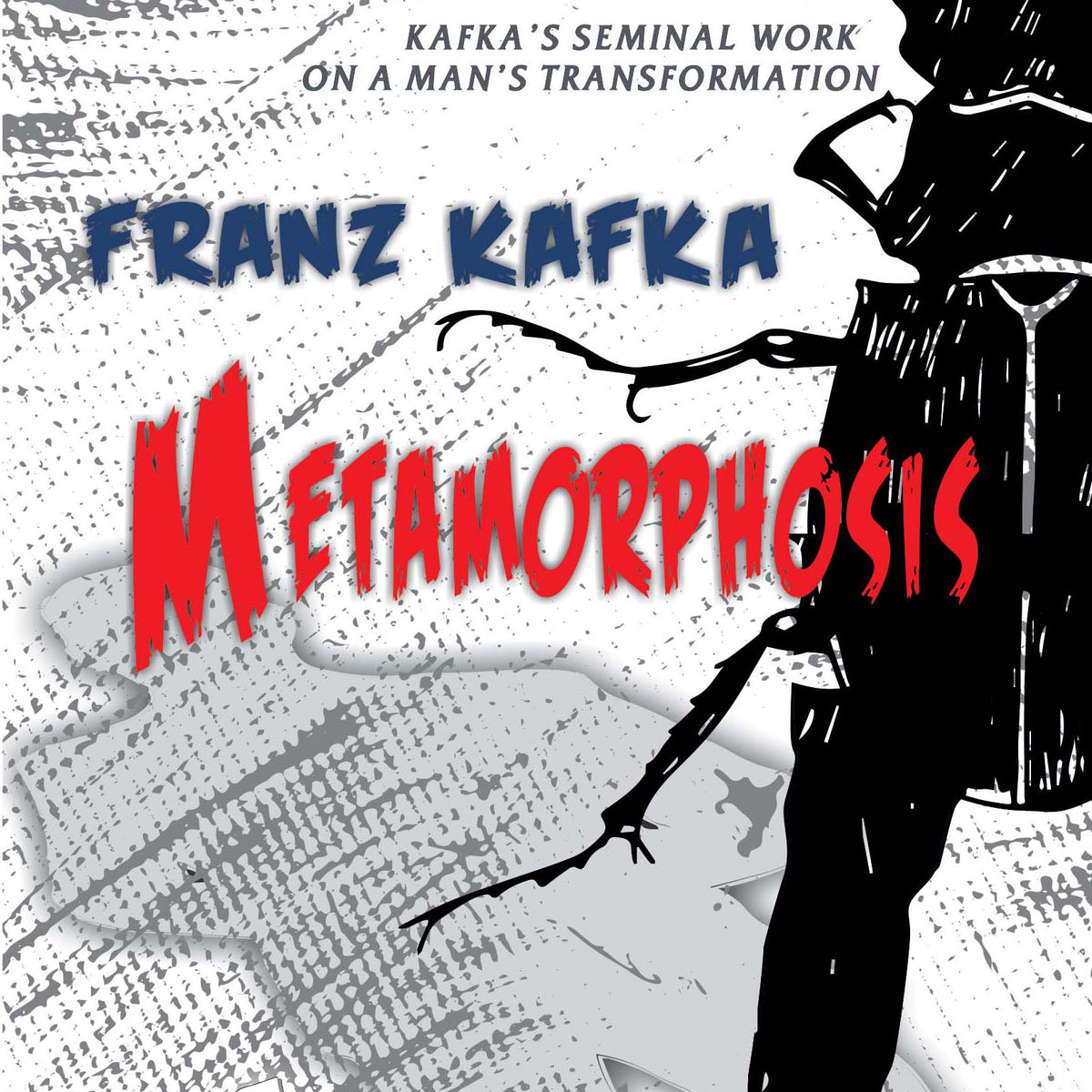 Metamorphosis: Kafka's Seminal Work on a Man's Transformation ...