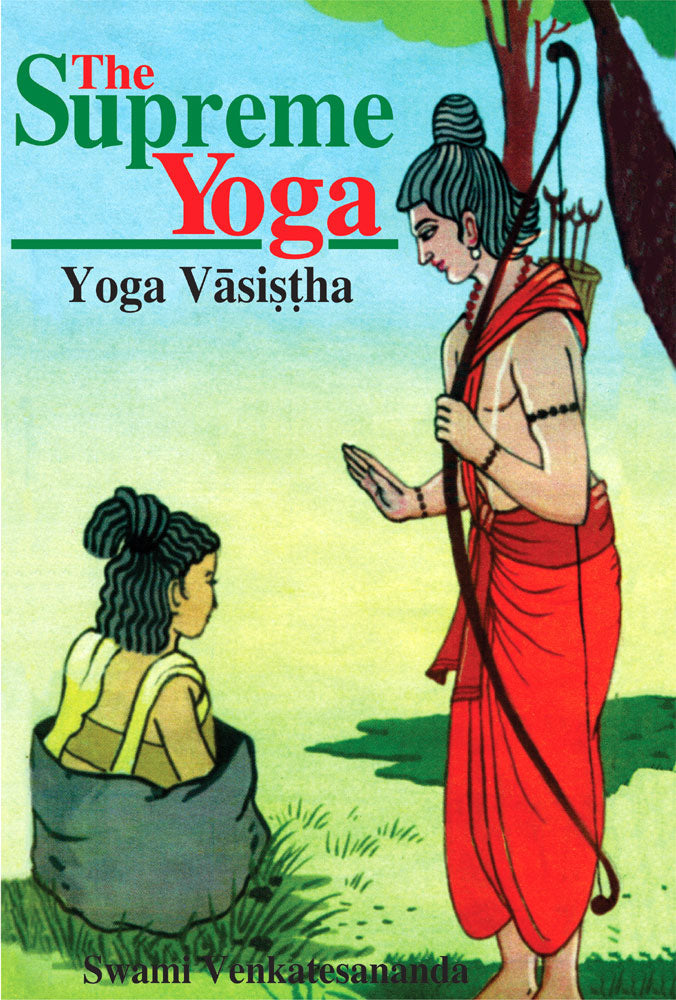 The Supreme Yoga: Yoga Vasistha (Enlarged Edition) – Bookstaa.com